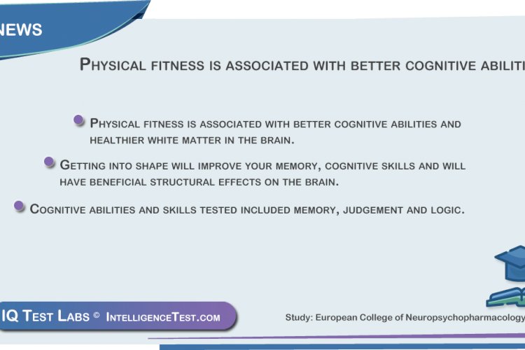Physical fitness is associated with better cognitive abilities ...